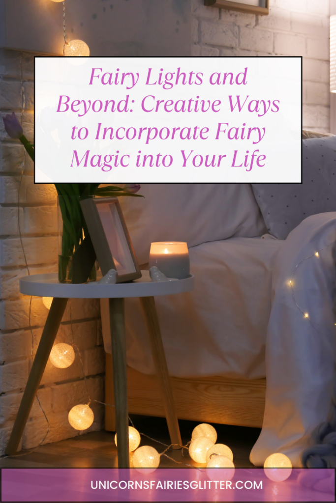 Fairy Lights and Beyond: Creative Ways to Incorporate Fairy Magic into ...